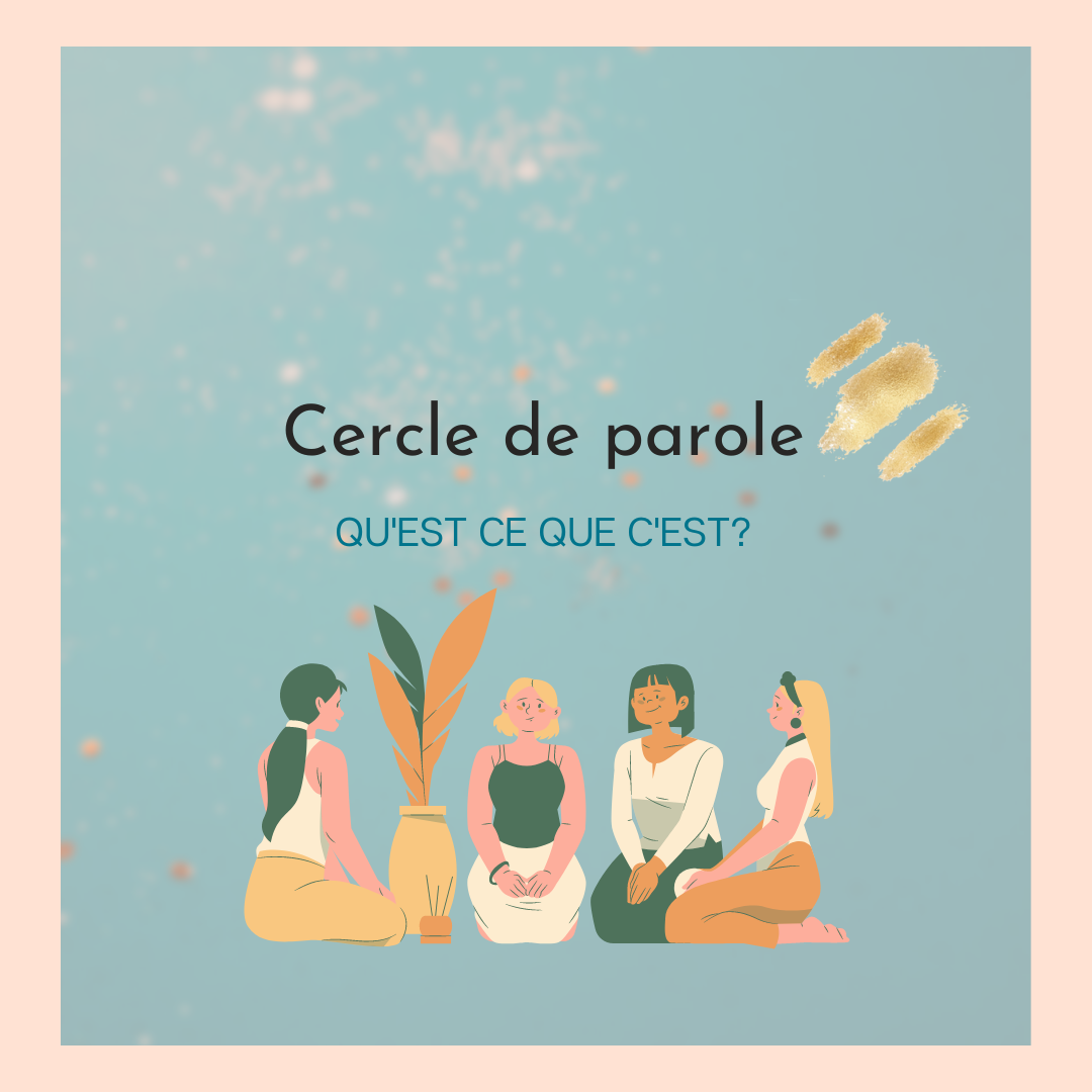 Cercles de parole: qu’est ce que c’est? – J'étincELLE